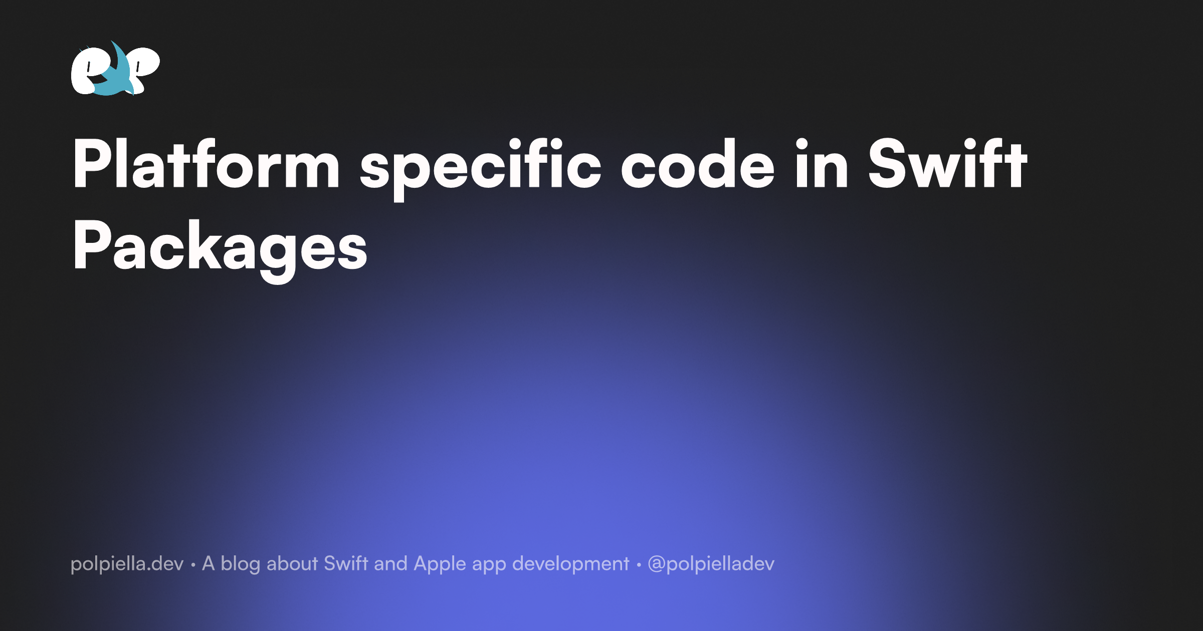 Platform Specific Code In Swift Packages 1907