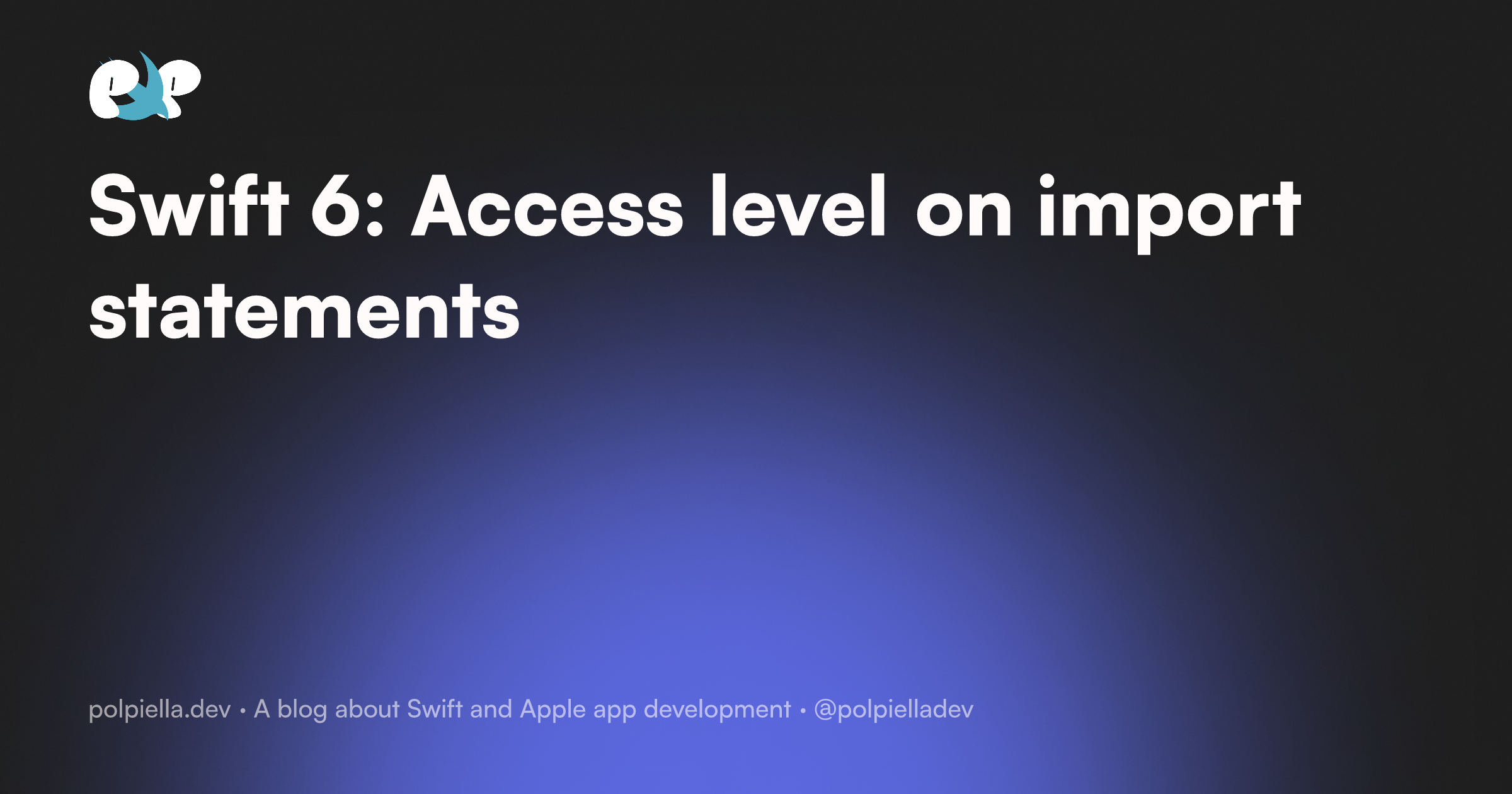 Swift 6: Access level on import statements